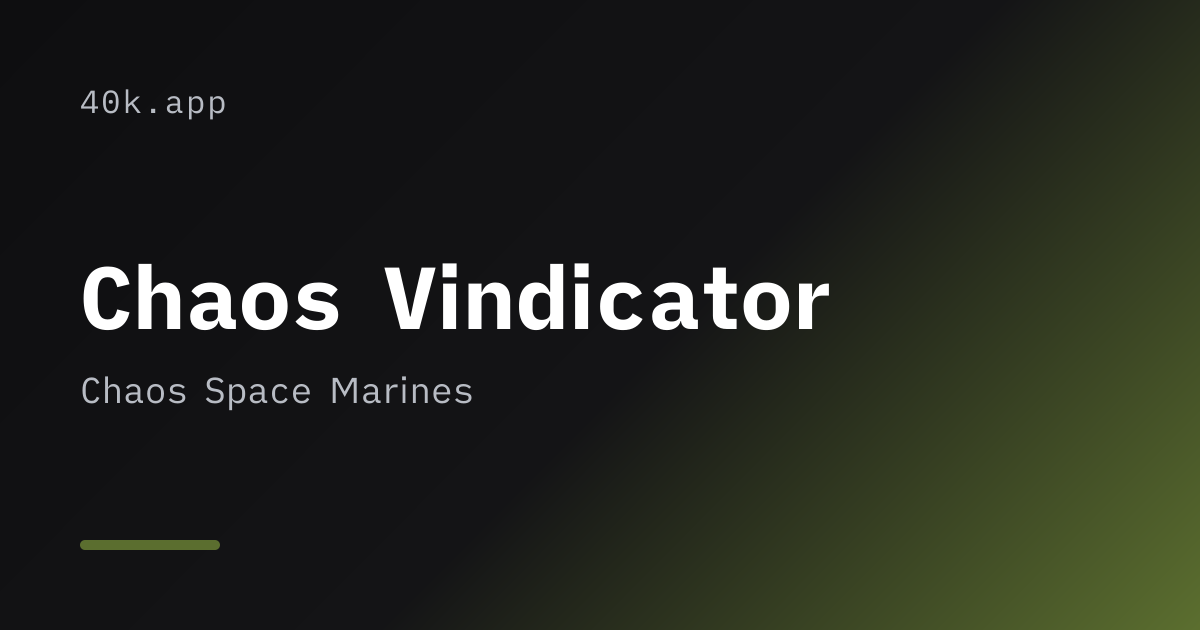 Chaos Vindicator updates – Chaos Space Marines | 40k.app