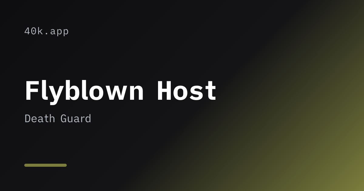 Flyblown Host updates – Death Guard | 40k.app